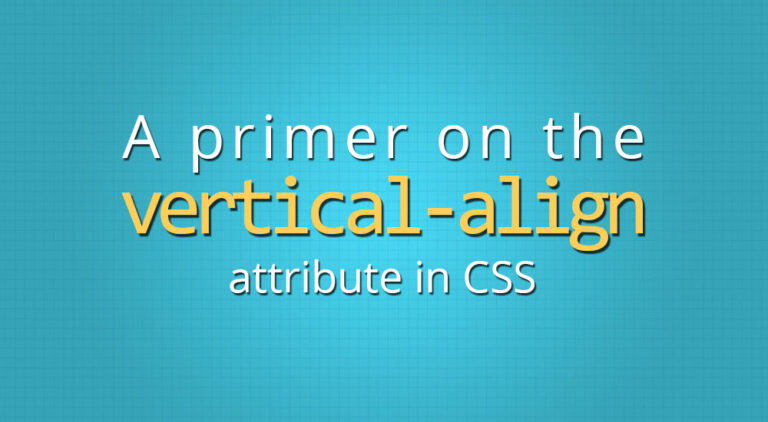 How to vertical-align text elements in CSS — the last guide you’ll ever ...