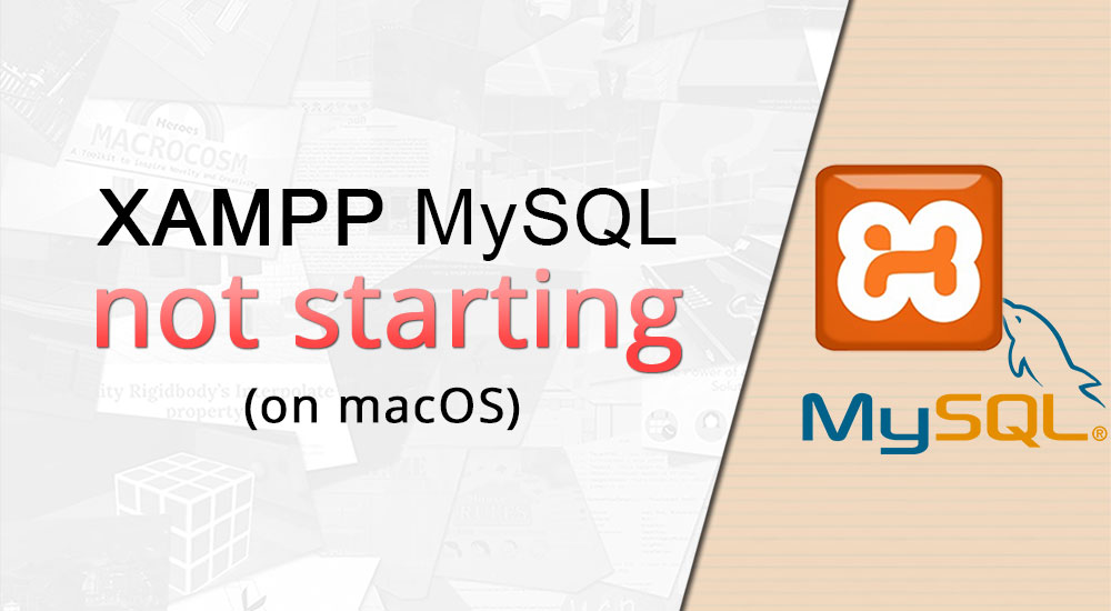 XAMPP MySQL Not Starting On MacOS Terresquall Blog