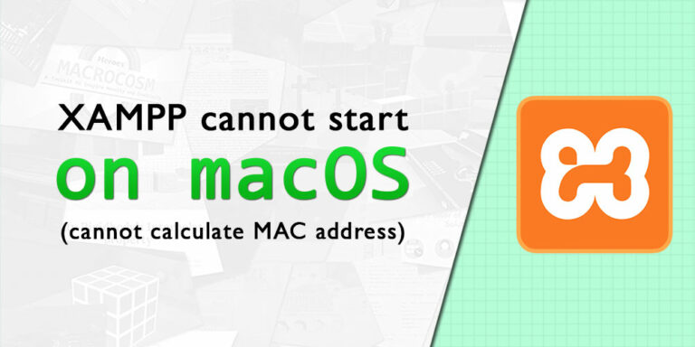 XAMPP can’t start on macOS — cannot calculate MAC address — Terresquall Blog
