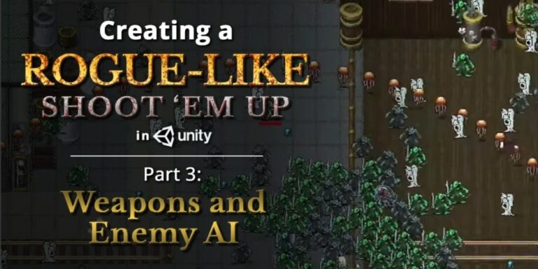 Creating a Rogue-like Shoot ‘Em Up (like Vampire Survivors) — Part 3 ...